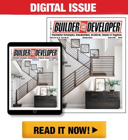 Hear From Our Builder and Developer September 2022 Advertisers - Builder and Developer Magazine